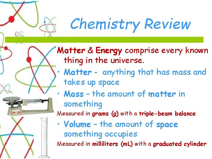 Chemistry Review Matter Energy comprise every known thing
