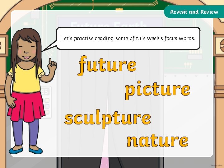 Revisit and Review Lets practise reading some of