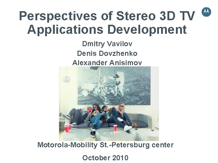 Perspectives of Stereo 3 D TV Applications Development