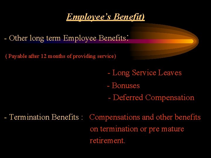 EMPLOYEES BENEFITS BASIC PRINCIPLE Recognize the expenses of