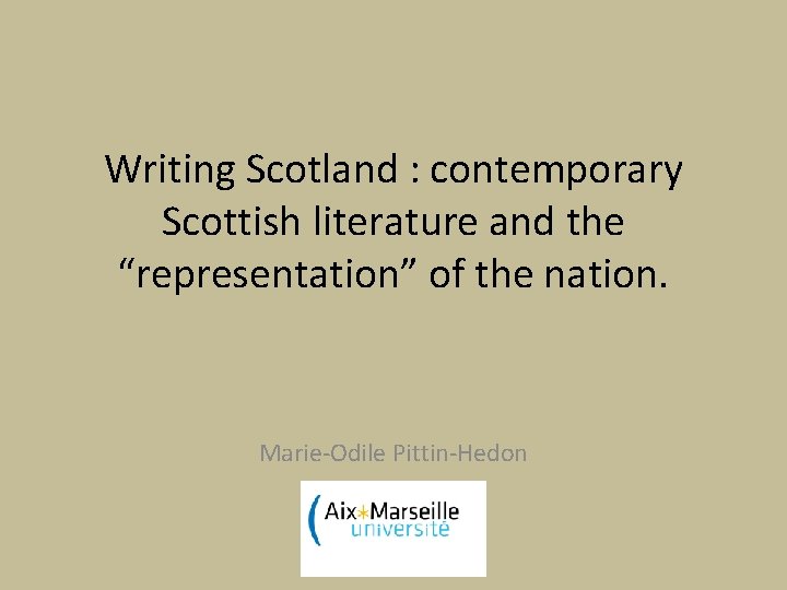 Writing Scotland contemporary Scottish literature and the representation