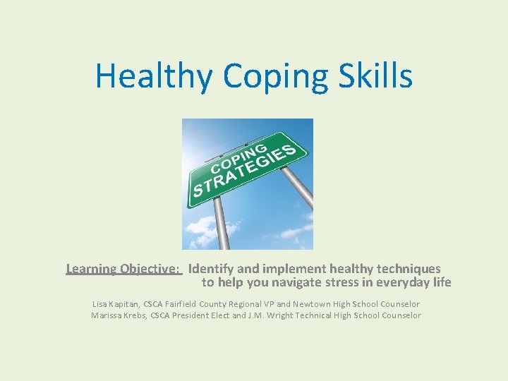 Healthy Coping Skills Learning Objective Identify and implement