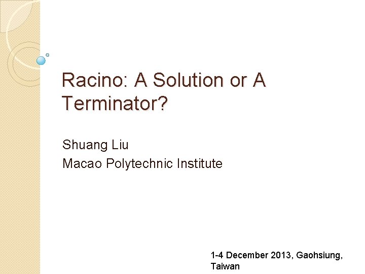 Racino A Solution or A Terminator Shuang Liu