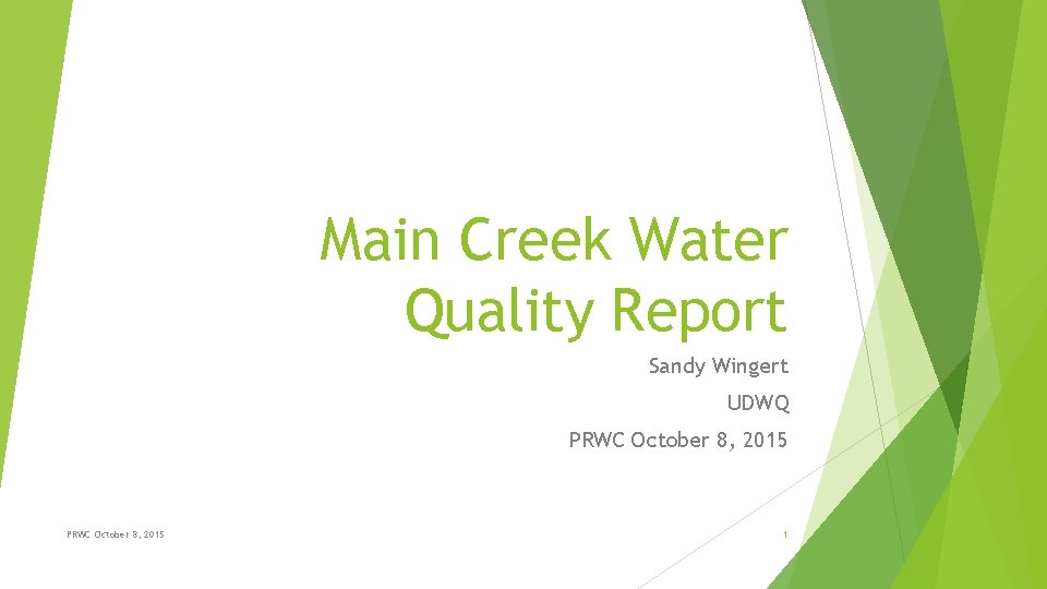 Main Creek Water Quality Report Sandy Wingert UDWQ