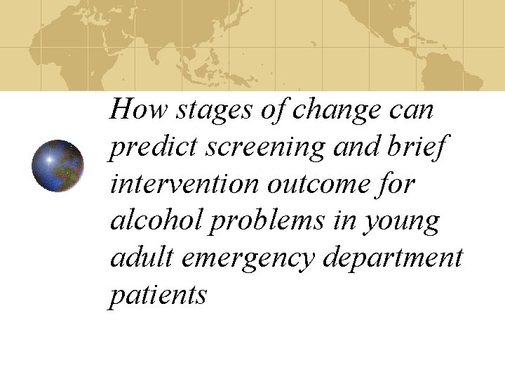 How stages of change can predict screening and