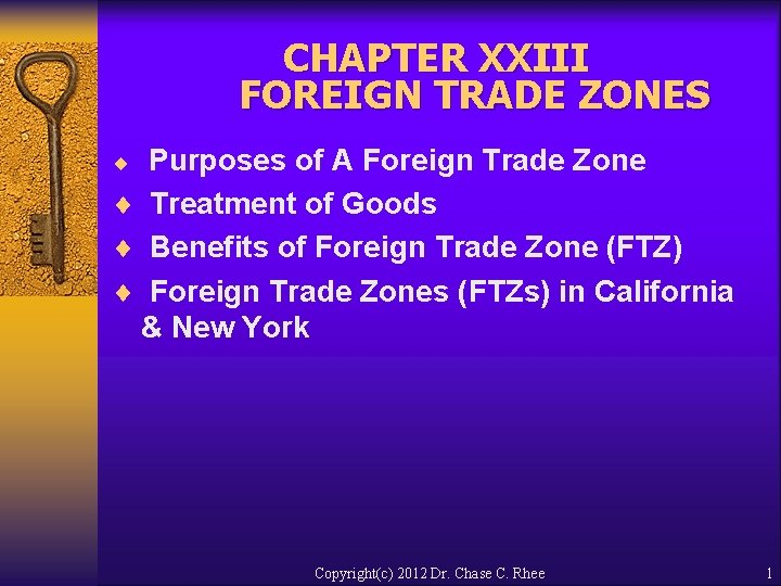 CHAPTER XXIII FOREIGN TRADE ZONES Purposes of A