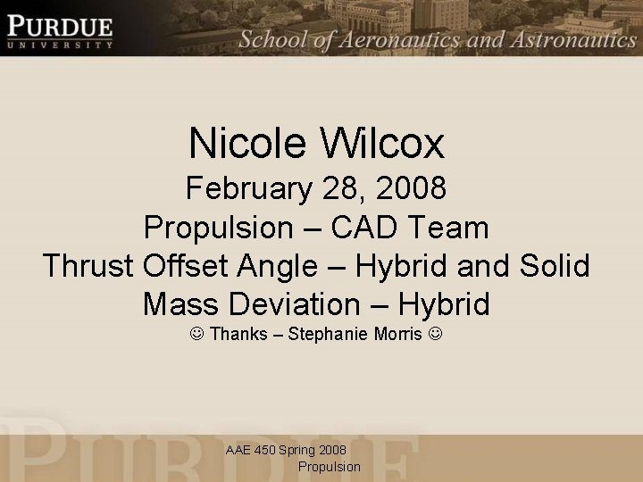 Nicole Wilcox February 28 2008 Propulsion CAD Team