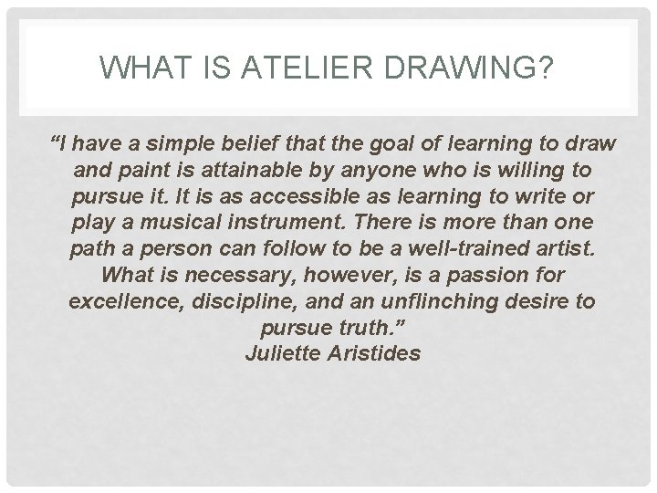 ATELIER DRAWING ARTISTS ARE MADE NOT BORN PACING