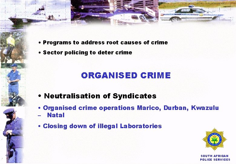 PRESENTATION BY THE NATIONAL COMMISSIONER OF THE SOUTH