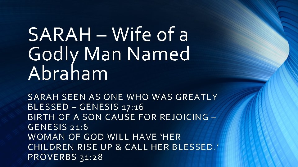 SARAH Wife of a Godly Man Named Abraham