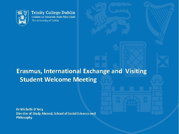 Erasmus International Exchange and Visiting Student Welcome Meeting