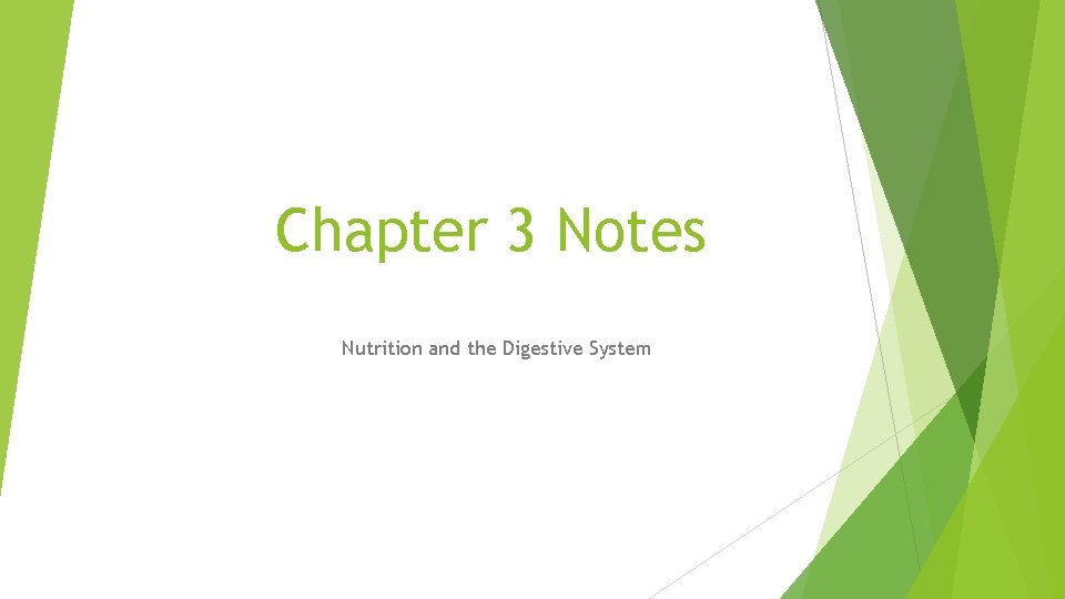 Chapter 3 Notes Nutrition and the Digestive System