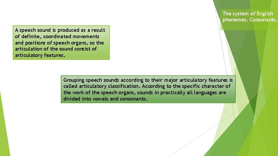 GENERAL CHARACTERISTICS OF SPEECH SOUNDS ENGLISH CONSONANTS PLAN