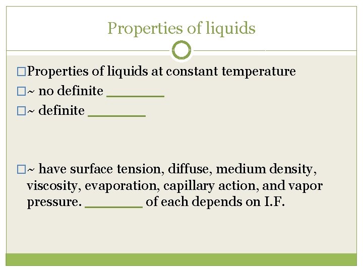 Chapter 13 CONDENSED STATES OF MATTER States of
