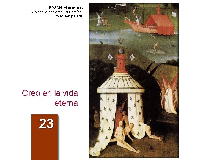 BOSCH Hieronymus Juicio final fragmento del Paraso Coleccin
