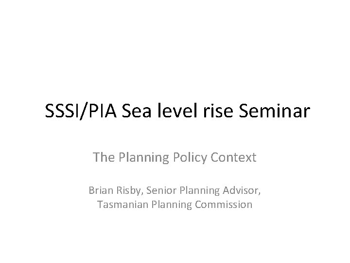 SSSIPIA Sea level rise Seminar The Planning Policy