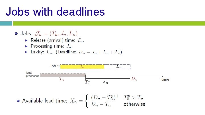 DEADLINE SCHEDULING AND HEAVY TAILED DISTRIBUTIONS Lang Tong