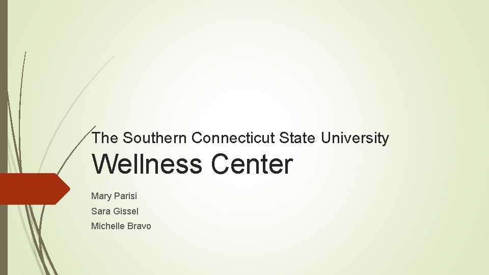 The Southern Connecticut State University Wellness Center Mary