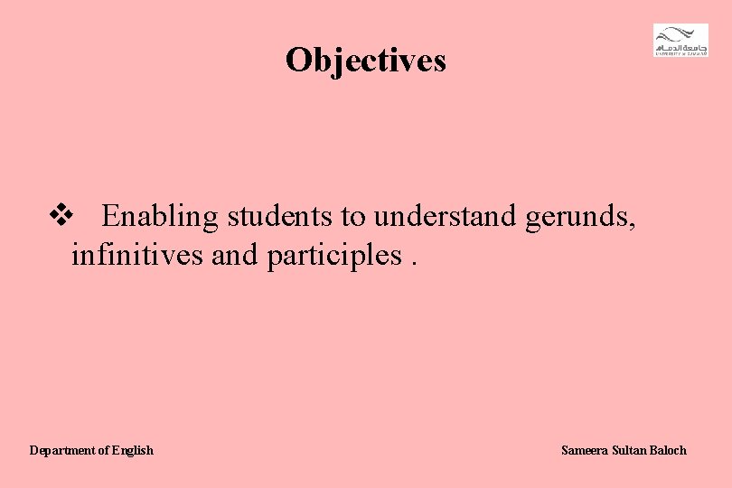 Grammar 1 Objectives v Enabling students to understand
