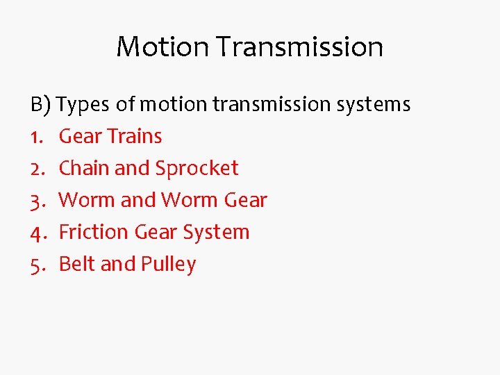 Motion Transmission Systems Vocabulary System A set of