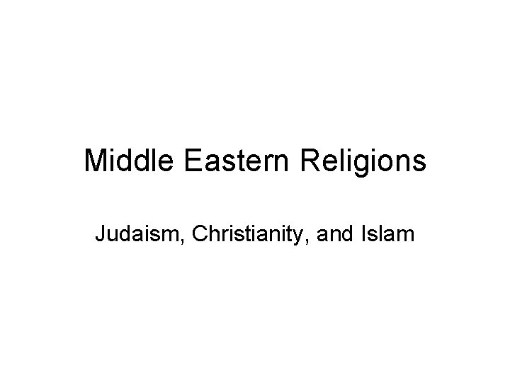 Middle Eastern Religions Judaism Christianity and Islam Judaism