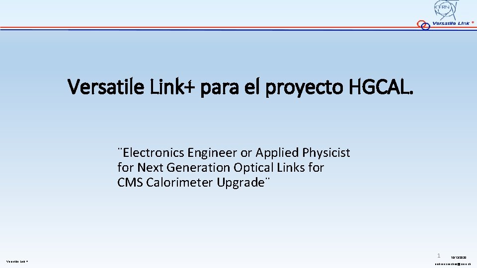 Versatile Link para el proyecto HGCAL Electronics Engineer