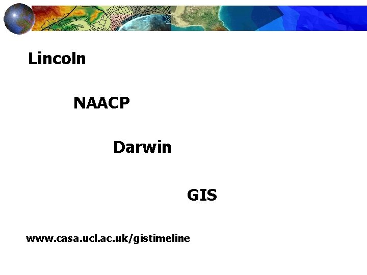 Lincoln NAACP Darwin GIS www casa ucl ac