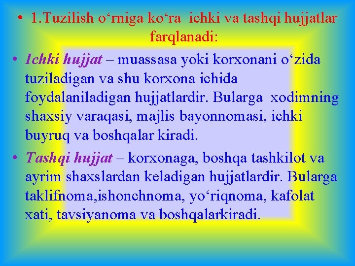 HUJJAT TURLARI VA XUSUSIYATLARI Hujjatlarning tasniflanishi Hujjat ...