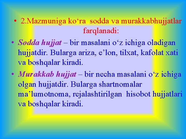 HUJJAT TURLARI VA XUSUSIYATLARI Hujjatlarning tasniflanishi Hujjat ...