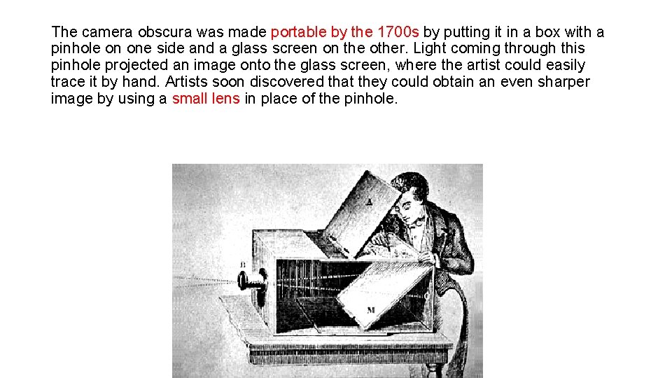 The Camera Obscura The Chinese were the first
