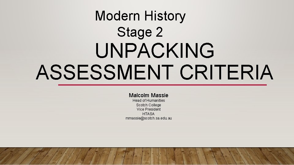 Modern History Stage 2 UNPACKING ASSESSMENT CRITERIA Malcolm