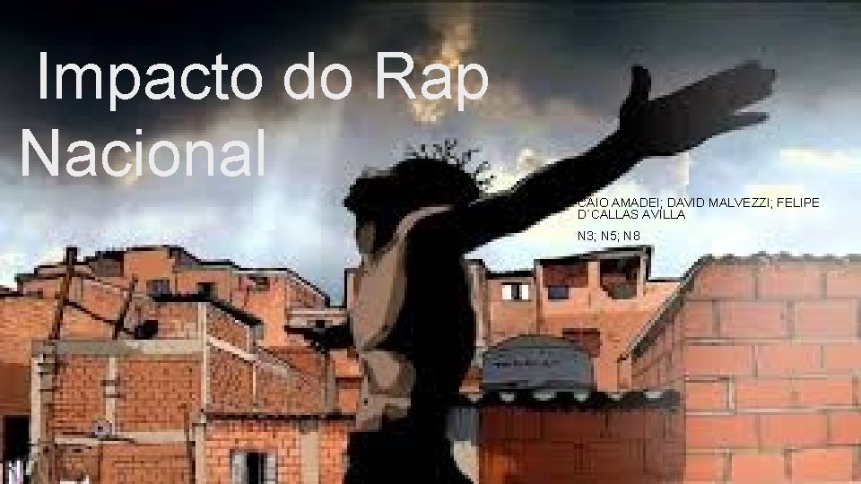 Impacto do Rap Nacional CAIO AMADEI DAVID MALVEZZI