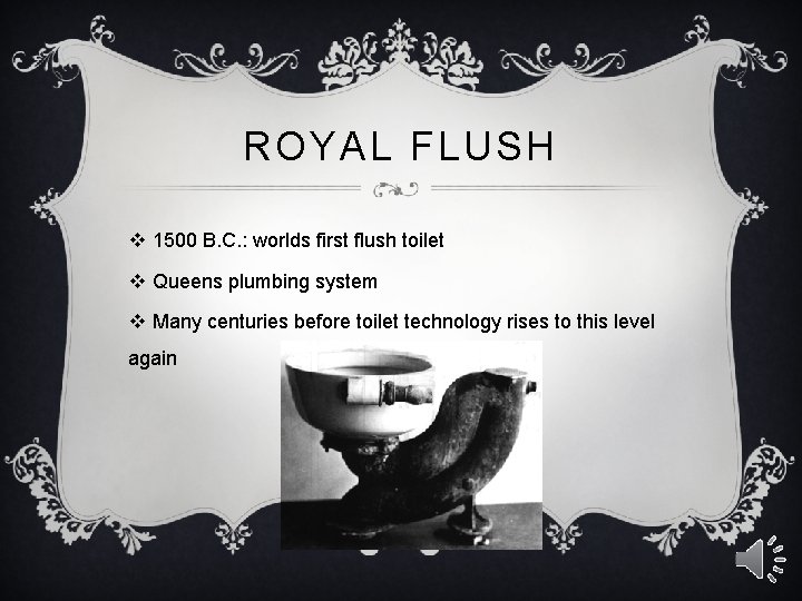 HISTORY OF THE TOILET Henry Cappel November 20