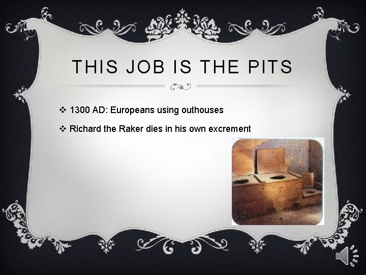 HISTORY OF THE TOILET Henry Cappel November 20