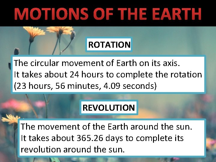 MOTIONS OF THE EARTH ROTATION The circular movement