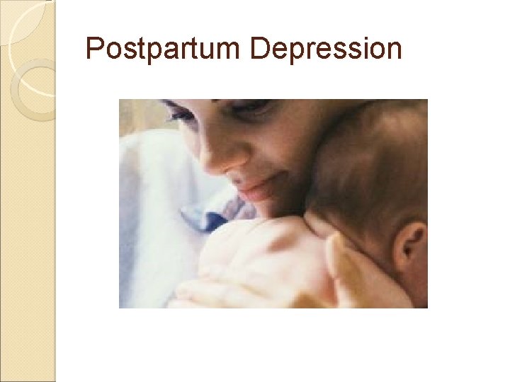 Postpartum Depression A Mothers Mental Health Toolkit Project