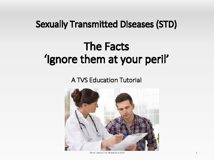 Sexually Transmitted Diseases STD The Facts Ignore them