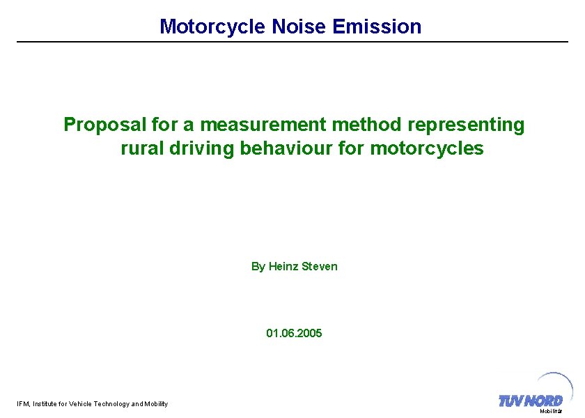 Motorcycle Noise Emission Proposal for a measurement method