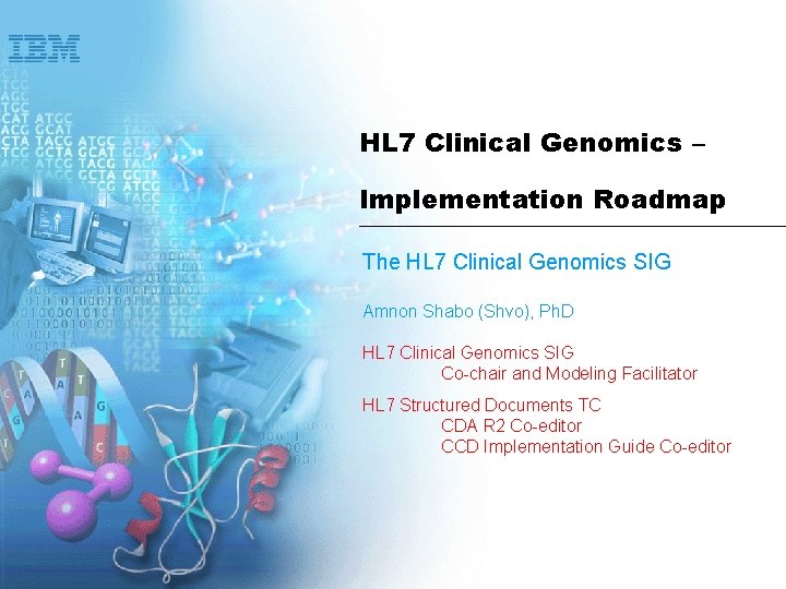 HL 7 Clinical Genomics Implementation Roadmap The HL