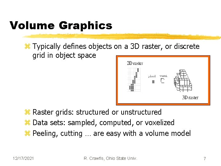 Volume Rendering Lecture 21 Acknowledgements z These slides