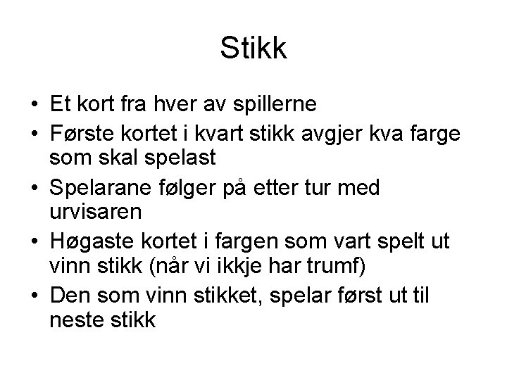 Bridge Kortspel for 4 personar Plassert rundt eit