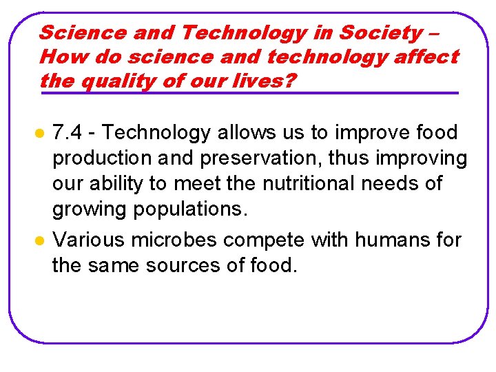 Science and Technology in Society How do science