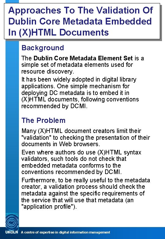 Approaches To The Validation Of Dublin Core Metadata