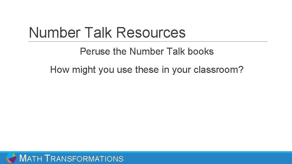 MATH TRANSFORMATIONS Number Talks VALLEY MATH INDUCTION SERIES