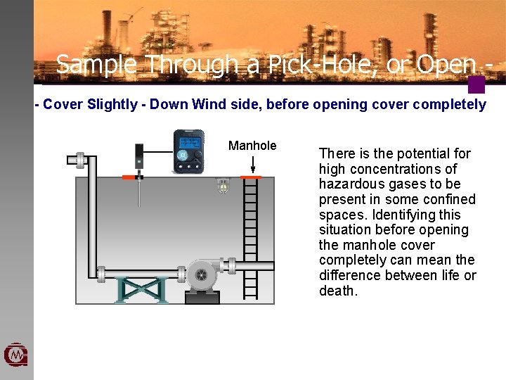Confined Space Hazards What is a Confined Space