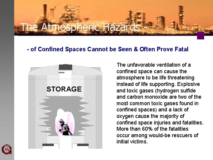Confined Space Hazards What is a Confined Space