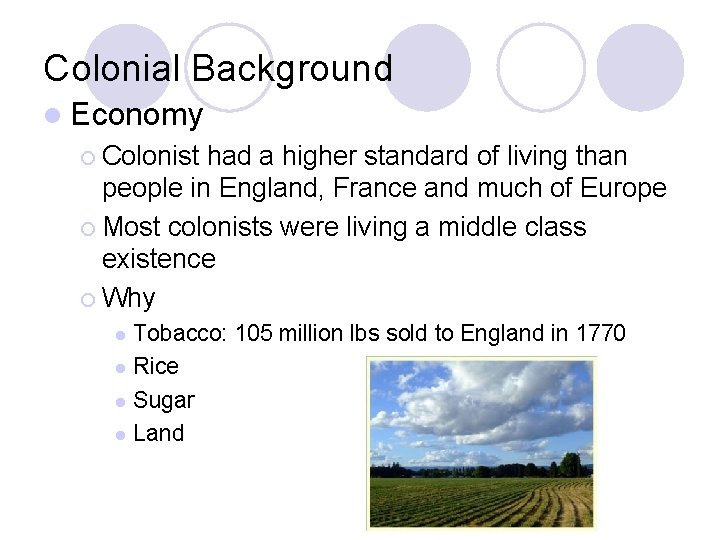 Road to Revolution Colonial Background l Population growth