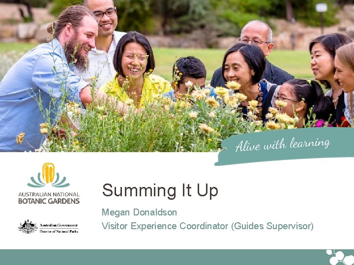 Summing It Up Megan Donaldson Visitor Experience Coordinator