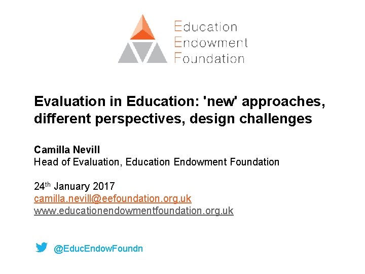 Evaluation in Education new approaches different perspectives design