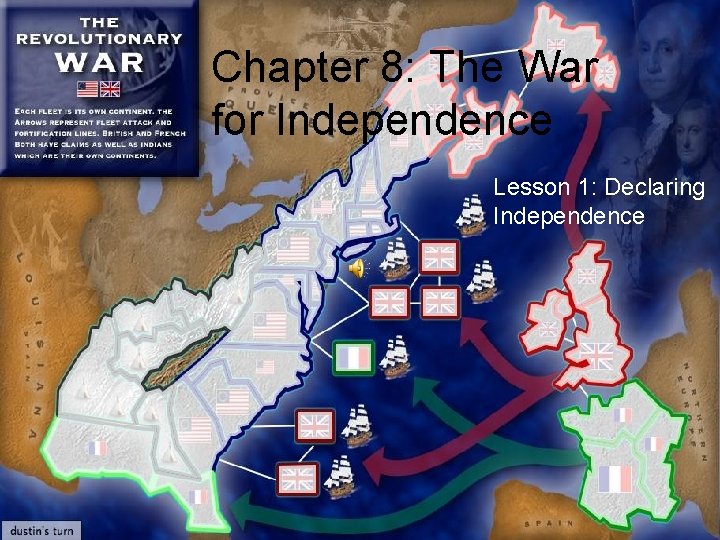 Chapter 8 The War for Independence Lesson 1